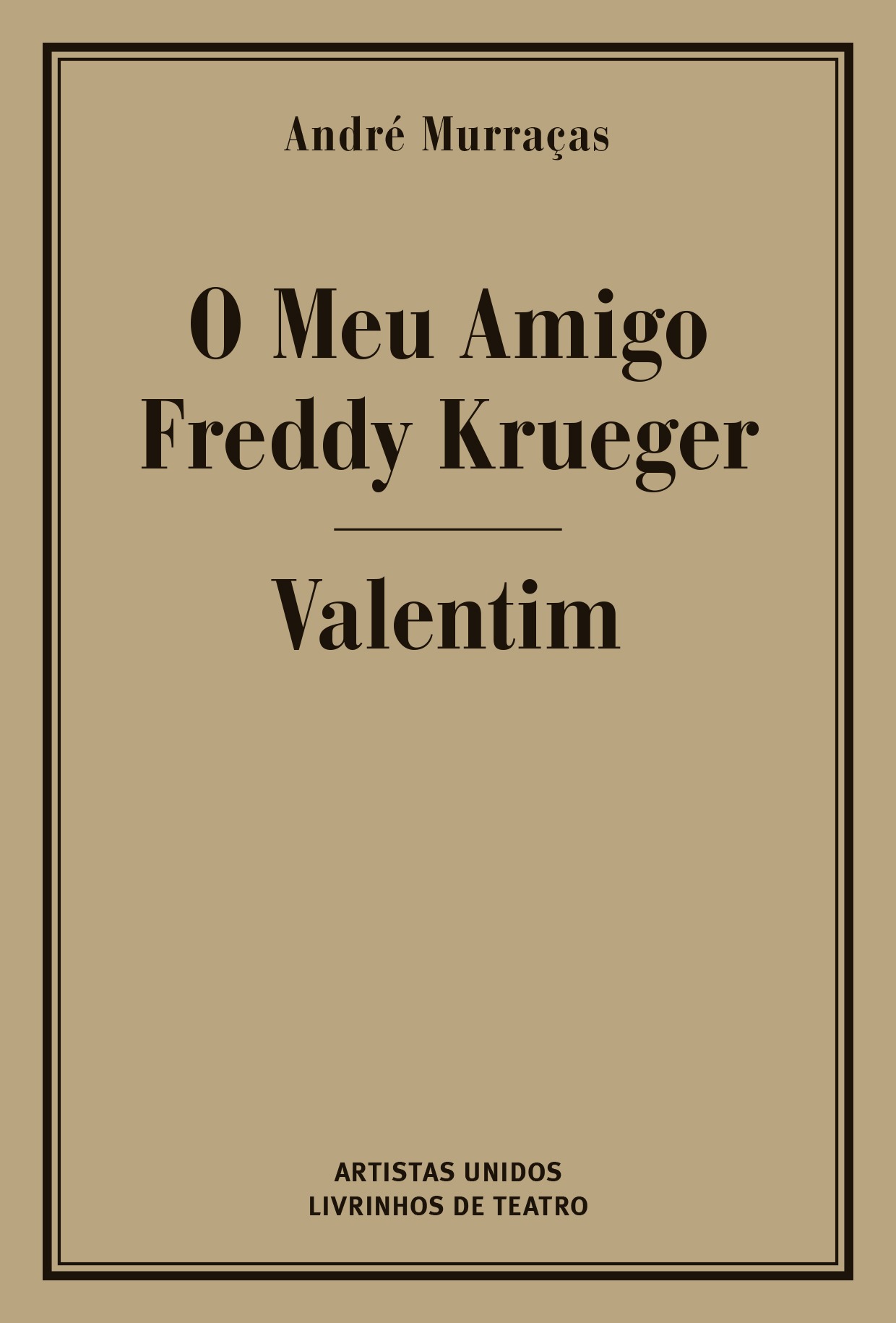 O MEU AMIGO FREDDY KRUEGER/ VALENTIM